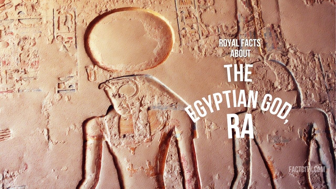 10 Royal Facts about the Egyptian God Ra - Fact City