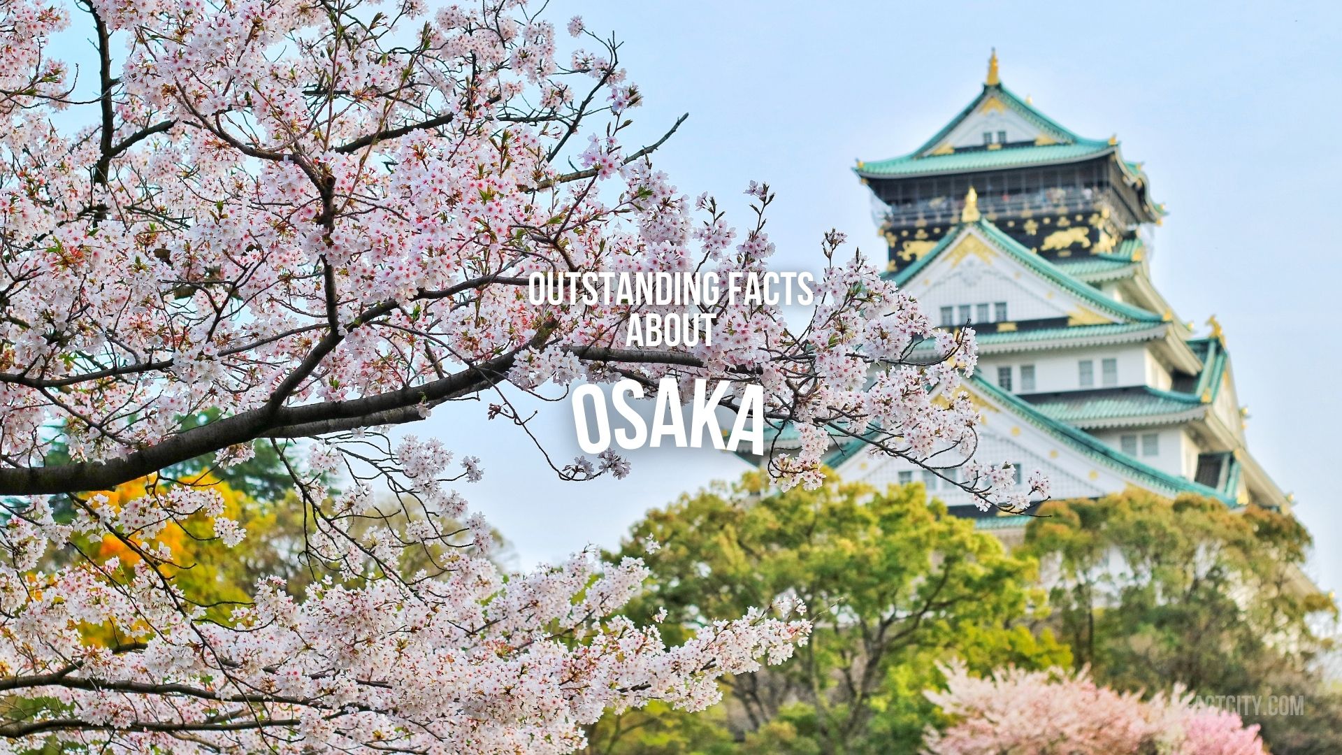 10 Outstanding Facts about Osaka - Fact City